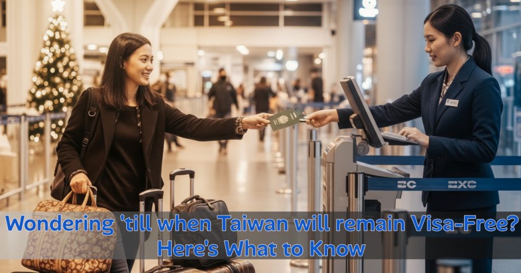 Taiwan Free Visa for Filipinos: Until When Exactly? - Taiwan OFW